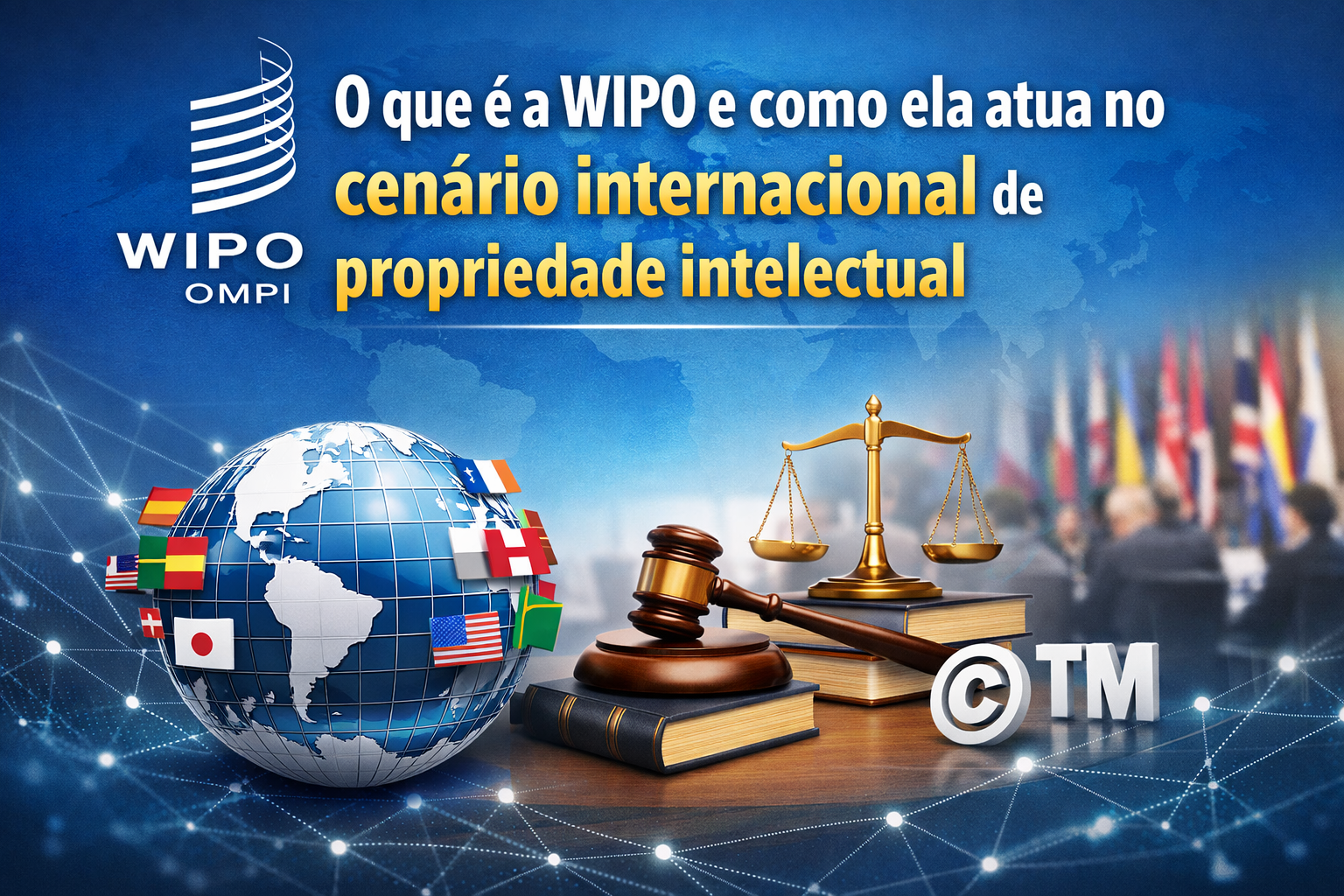 O que é a WIPO e qual é seu papel nos pedidos internacionais de marcas?